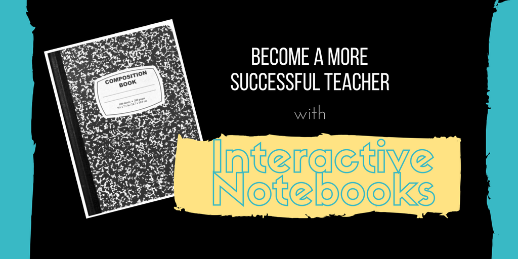 6 Ways Interactive Notebooks Can Make You a More Successful Teacher ...