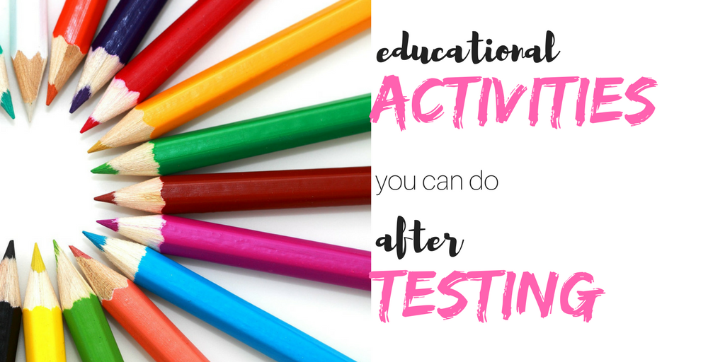 Activities You Can Do After Testing – The LearnEd Teacher